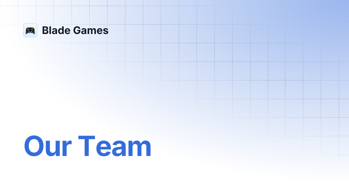 Our Team | Blade Games