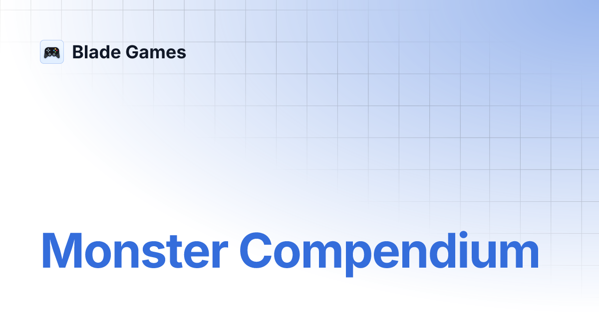 Monster Compendium | Blade Games